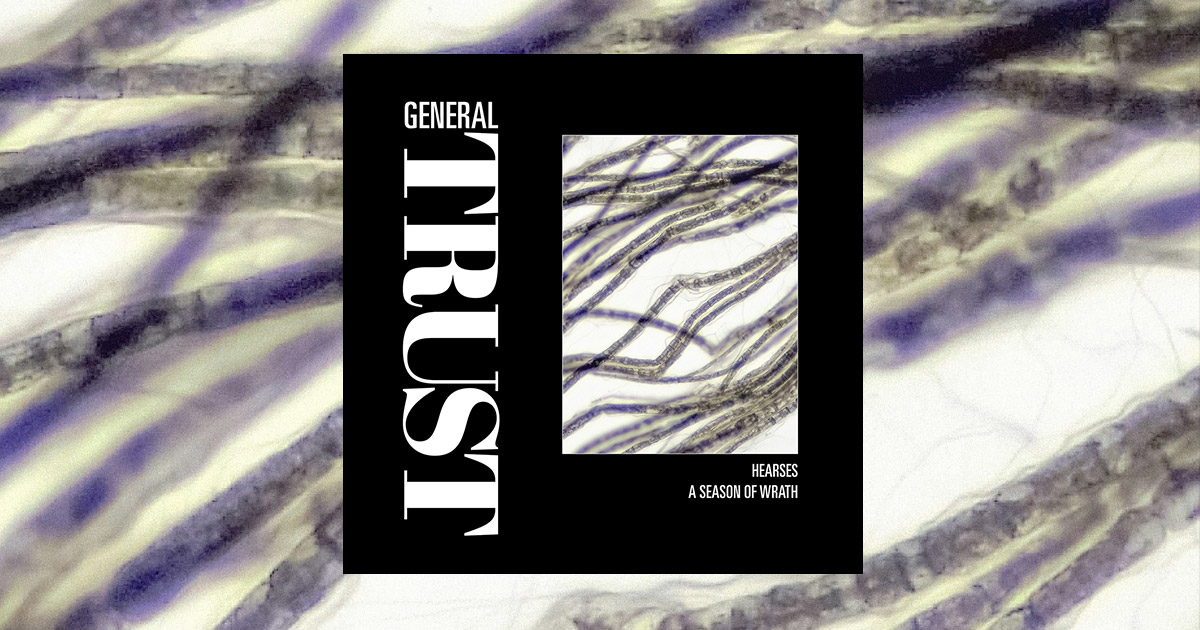 General Trust — “Hearses” / “A Season of Wrath” — yk records